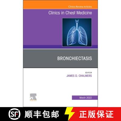 【3-4周达】精装 Bronchiectasis, an Issue of Clinics in Chest Medicine: Volume 43-1 [9780323896900]