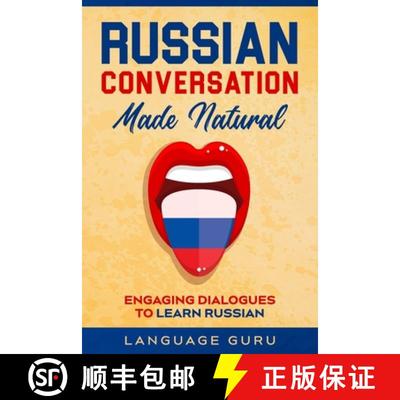 【3-4周达】Russian Conversation Made Natural: Engaging Dialogues to Learn Russian [9781950321315]