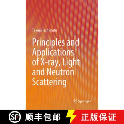 【3-4周达】Principles and Applications of X-ray, Light and Neutron Scattering [9789811616471]