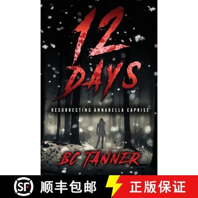 【3-4周达】12 Days: Resurrecting AnnaBella Caprise [9798989370009]