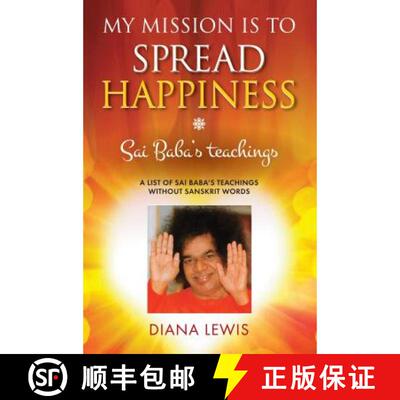 【3-4周达】My Mission is to Spread Hapiness: Sai Baba's Teachings [9781861510129]
