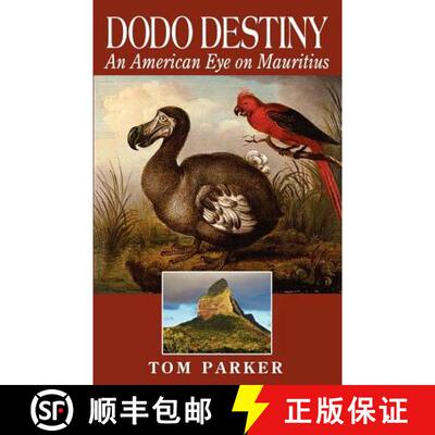【3-4周达】Dodo Destiny: An American Eye On Mauritius [9780971925830]