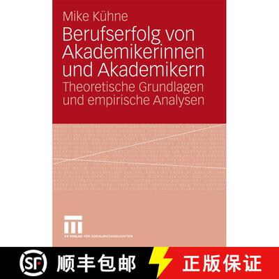 【3-4周达】Berufserfolg von Akademikerinnen und Akademikern : Theoretische Grundlagen und empirische ... [9783531165639]