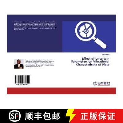 预订 Effect of Uncertain Parameters on Vibrational Characteristics of Plate [9786202009249]