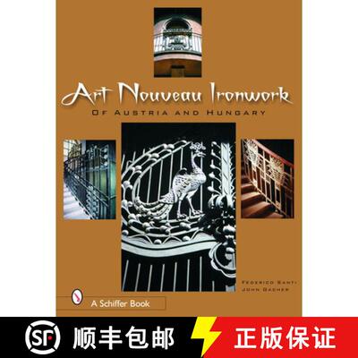【3-4周达】精装 Art Nouveau Ironwork of Austria and Hungary [9780764324369]