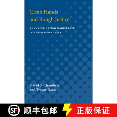 【3-4周达】Clean Hands and Rough Justice – An Investigating Magistrate in Renaissance Italy [9780472750689]
