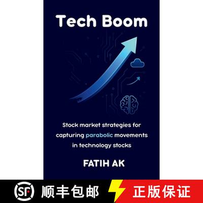 【3-4周达】Tech Boom: Stock market strategies for capturing parabolic movements in technology stocks [9781326368678]