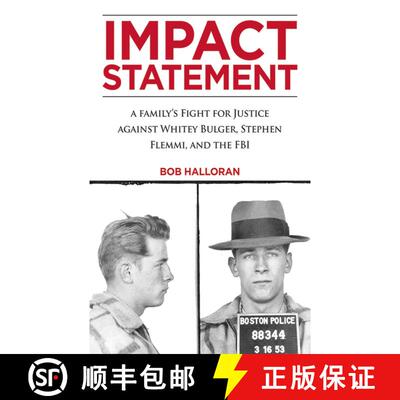 【3-4周达】精装 Impact Statement: A Family's Fight for Justice against Whitey Bulger, Stephen Flemmi,... [9781626360334]