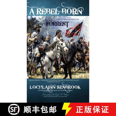 【3-4周达】精装 A Rebel Born: A Defense of Nathan Bedford Forrest [9781943737024]