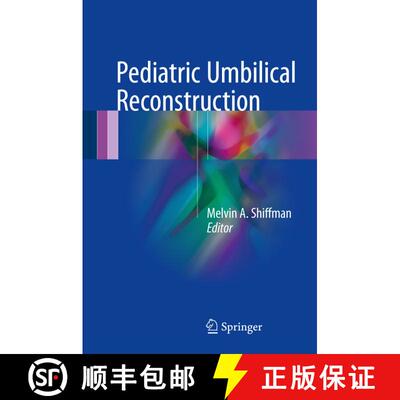 【3-4周达】精装 Pediatric Umbilical Reconstruction: Principles and Techniques [9783319438887]