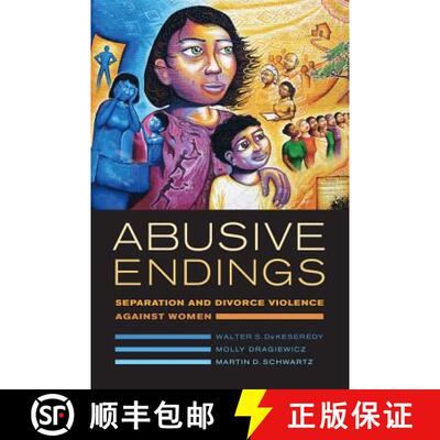 【3-4周达】Abusive Endings, Volume 4: Separation and Divorce Violence Against Women (First Edition) [9780520285750]