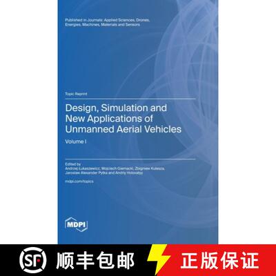 【3-4周达】Design, Simulation and New Applications of Unmanned Aerial Vehicles: Volume I [9783725809776]