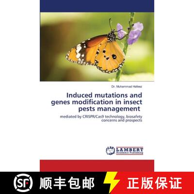 【3-4周达】Induced mutations and genes modification in insect pests management: mediated by CRISPR/Ca... [9786202512640]