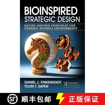 【3-4周达】Bioinspired Strategic Design: Nature-Inspired Principles for Dynamic Business Environments [9781032715278]