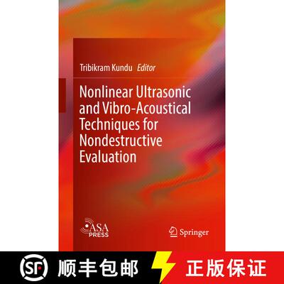 【3-4周达】Nonlinear Ultrasonic and Vibro-Acoustical Techniques for Nondestructive Evaluation [9783319944746]
