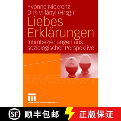 【3-4周达】Liebeserkl rungen : Intimbeziehungen Aus Soziologischer Perspektive [9783531154763]