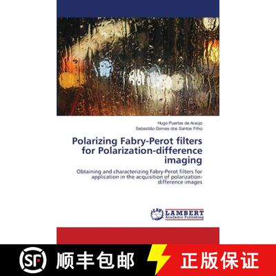 预订 Polarizing Fabry-Perot filters for Polarization-difference imaging [9786202676205]