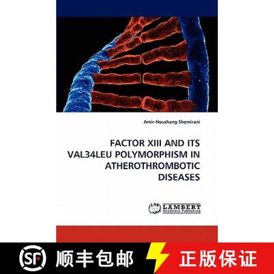 预订 Factor XIII and Its Val34leu Polymorphism in Atherothrombotic Diseases [9783838319155]