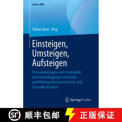 【3-4周达】Einsteigen, Umsteigen, Aufsteigen: Personenbezogene und strukturelle Rahmenbedingungen fü... [9783658247157]