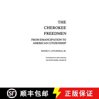 【3-4周达】The Cherokee Freedmen: From Emancipation to American Citizenship [9780313204135]