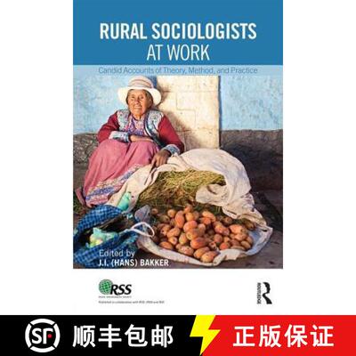 【3-4周达】Rural Sociologists at Work : Candid Accounts of Theory, Method, and Practice [9781612058689]