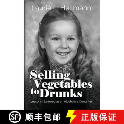 【3-4周达】精装 Selling Vegetables to Drunks: Lessons I Learned as an Alcoholic's Daughter [9798991075817]