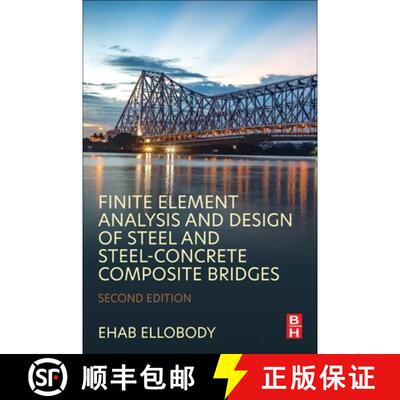 【3-4周达】Finite Element Analysis and Design of Steel and Steel–Concrete Composite Bridges [9780443189951]