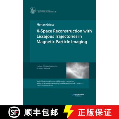 【3-4周达】X-Space Reconstruction with Lissajous Trajectories in Magnetic Particle Imaging [9783945954140]