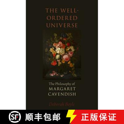【3-4周达】精装 The Well-Ordered Universe: The Philosophy of Margaret Cavendish [9780190234805]