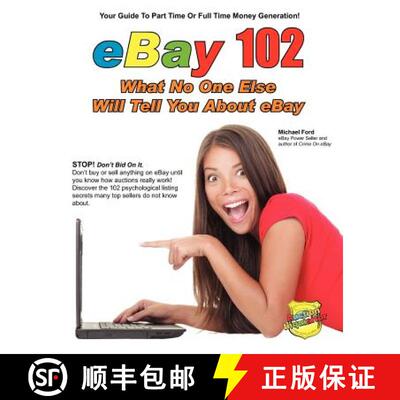 【3-4周达】eBay 102: What No One Else Will Tell You About eBay [9780984536122]