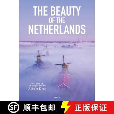 【3-4周达】The Beauty of the Netherlands : 10 Years of Photography by Albert Dros [9789401485241]