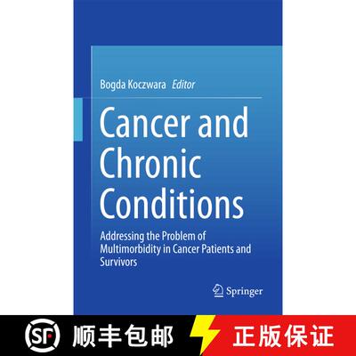 【3-4周达】Cancer and Chronic Conditions: Addressing the Problem of Multimorbidity in Cancer Patients... [9789811018435]