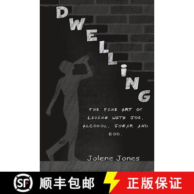 【3-4周达】Dwelling:  The Fine Art of Living with Joe, Alcohol, Sugar and God [9781951302597]