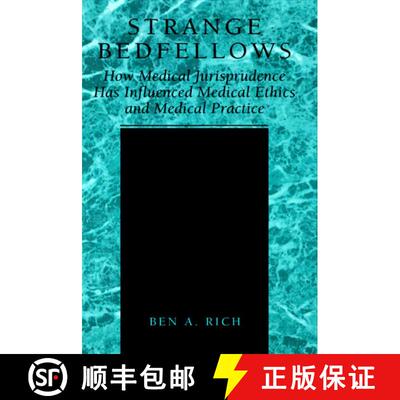 【3-4周达】Strange Bedfellows : How Medical Jurisprudence Has Influenced Medical Ethics and Medical P... [9780306466656]