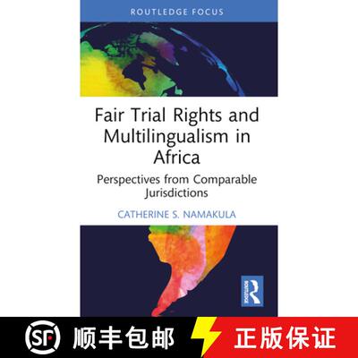 【3-4周达】Fair Trial Rights and Multilingualism in Africa: Perspectives from Comparable Jurisdictions [9781032352046]