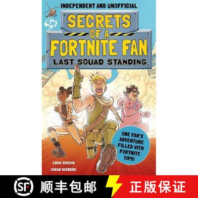 【3-4周达】Secrets of a Fortnite Fan: Last Squad Standing (Independent & Unofficial): Book 2 [9781839350535]