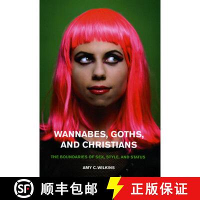 【3-4周达】Wannabes, Goths, and Christians – The Boundaries of Sex, Style, and Status [9780226898438]