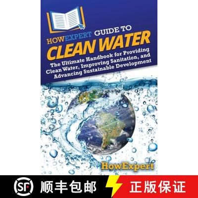 【3-4周达】HowExpert Guide to Clean Water: The Ultimate Handbook for Providing Clean Water, Improving... [9798895730478]