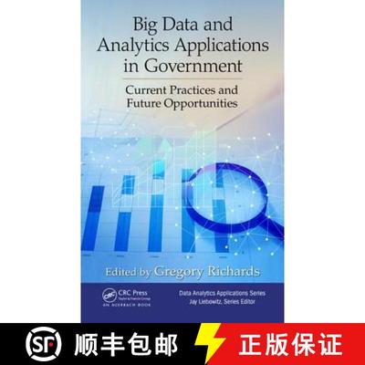 【3-4周达】Big Data and Analytics Applications in Government: Current Practices and Future Opportunities [9781498764346]