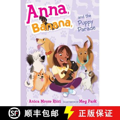【3-4周达】Anna, Banana, and the Puppy Parade, Volume 4 (Reprint) [9781481416153]