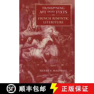 预订 Transposing Art Into Texts in French Romantic Literature [9780807892770]