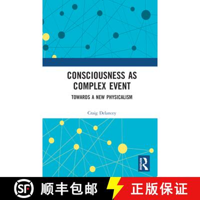 【3-4周达】精装 Consciousness as Complex Event: Towards a New Physicalism [9781032334509]
