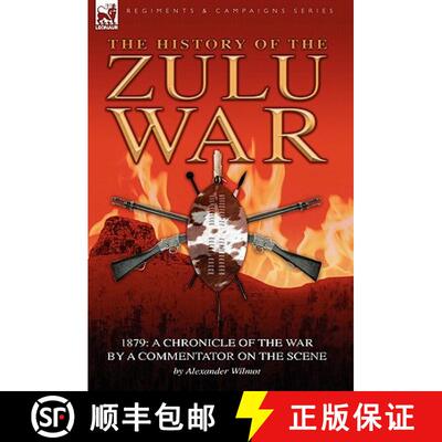 【3-4周达】精装 History of the Zulu War, 1879: a Chronicle of the War by a Commentator on the Scene [9780857060785]