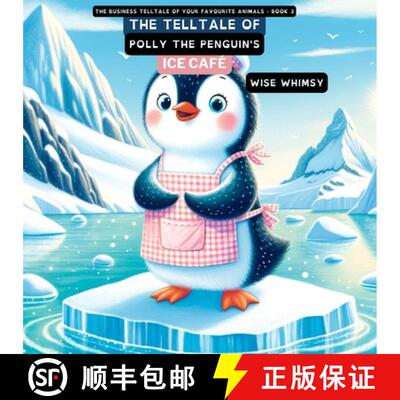 【3-4周达】The Telltale of Polly the Penguin's Ice Café [9781088250532]