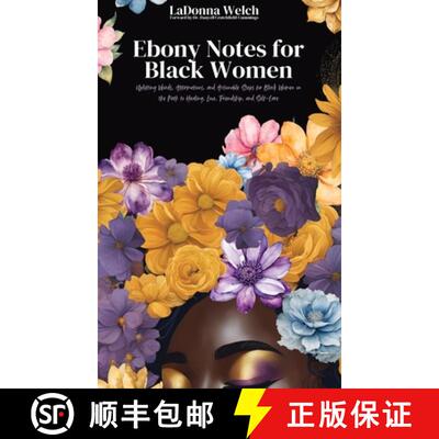 【3-4周达】精装 Ebony Notes for Black Women: Uplifting Words, Affirmations, and Actionable Steps for ... [9798992875607]