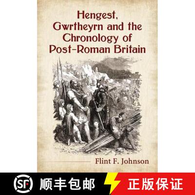 【3-4周达】Hengest, Gwrtheyrn and the Chronology of Post-Roman Britain [9780786478194]