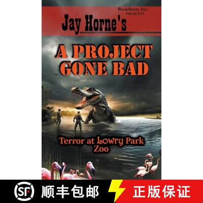 【3-4周达】Jay Horne's A Project Gone Bad: Terror at Lowry Park Zoo [9798224260836]
