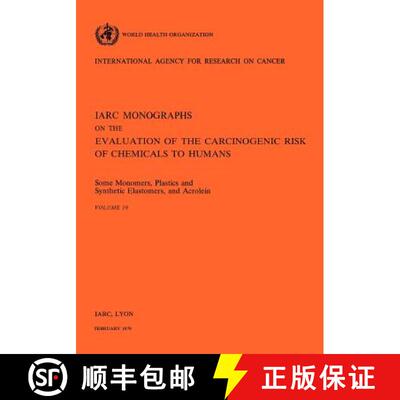 【3-4周达】Monographs on the Evaluation of Carcinogenic Risks to Humans: - Some Monomers, Plastics an... [9789283212195]