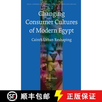 预订 精装 The Changing Consumer Cultures of Modern Egypt: Cairo's Urban Reshaping [9789004152779]