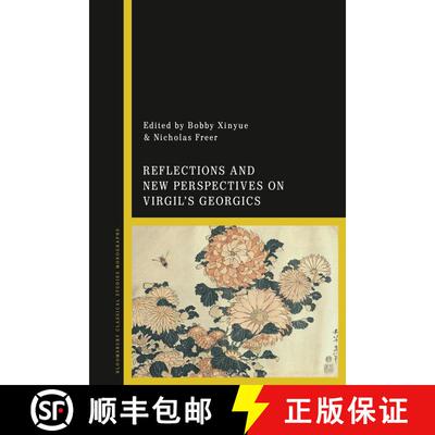 【3-4周达】Reflections and New Perspectives on Virgil's Georgics [9781350177482]